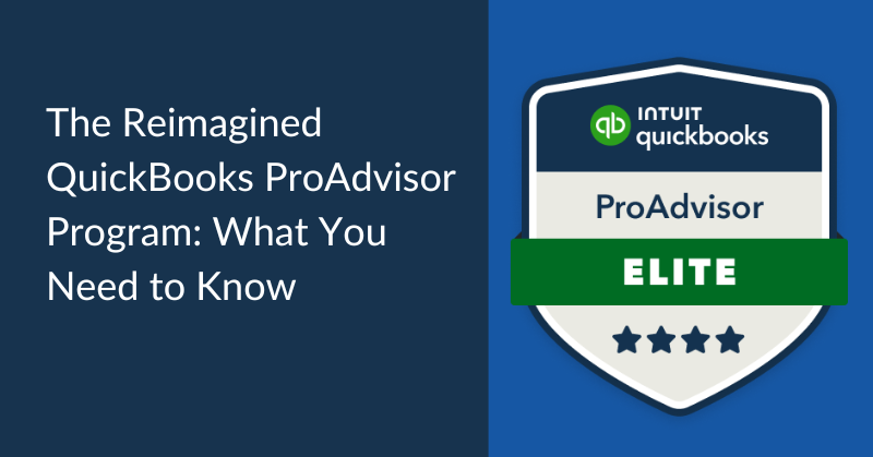 The Reimagined QuickBooks ProAdvisor Program: What You Need to Know
